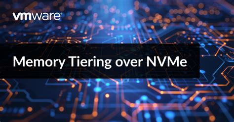 How To Use Memory Tiering Over NVMe In VSphere U