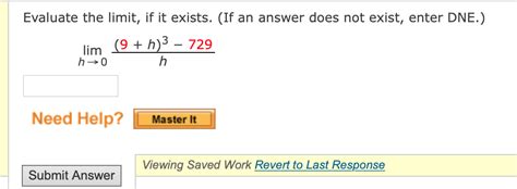Solved Evaluate The Limit If It Exists If An Answer Does Chegg