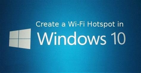 How To Create A WiFi Hotspot In Windows