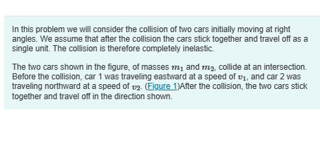 Solved In This Problem We Will Consider The Collision Of Two Chegg