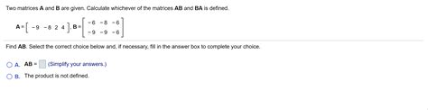 Solved Two Matrices A And B Are Given Calculate Whichever