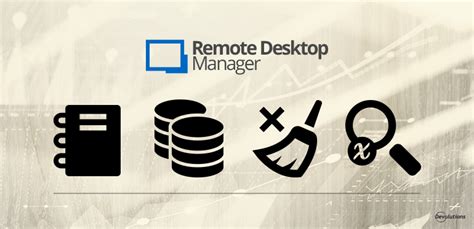 New In Remote Desktop Manager 135 Quick Access Features Devolutions Blog