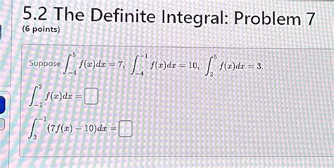 Solved The Definite Integral Problem Points Chegg