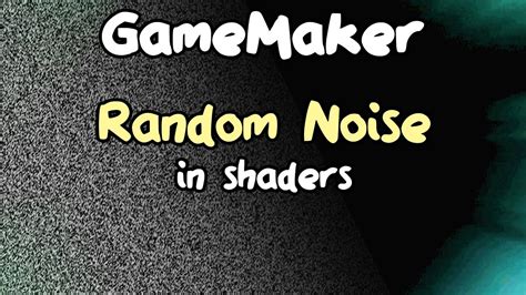 Random Numbers In Shaders Gamemaker Tutorial Youtube