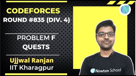 Codeforces Round 835 Div 4 Problem F Quests Newton School