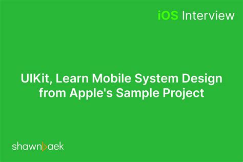 Uikit Learn Mobile System Design From Apples Sample Project Shawn