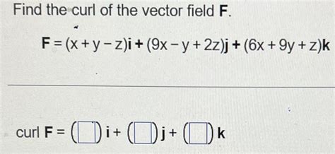 solved find the curl of the vector field f