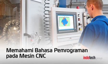 Memahami Bahasa Pemrograman pada Mesin CNC - Mastercam Indonesia