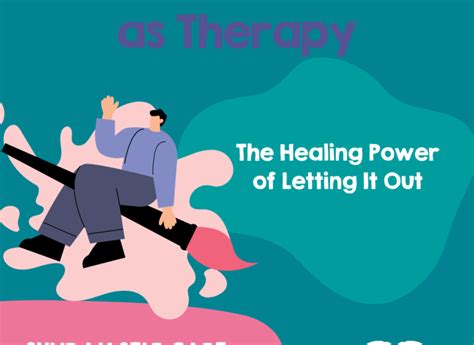 Creative Expression As Therapy The Healing Power Of Letting It Out