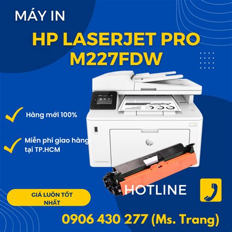 Máy in HP LaserJet Pro M227fdw giá tốt model 2017