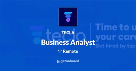 Business Analyst At Tecla Remote Work From Home Get On Board
