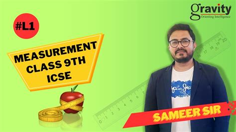 Measurement Lesson 01 Class 9 Physics Icse Sameer Sir Gravity Classes Youtube