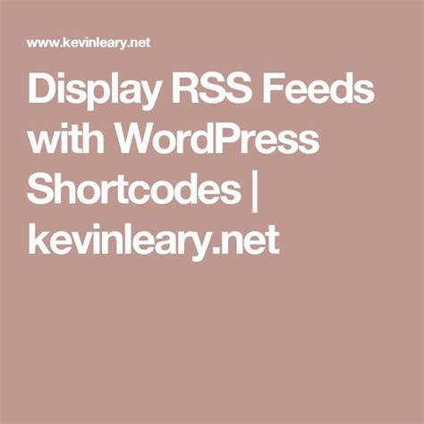 Display Rss Feeds With Wordpress Shortcodes Rss Feed Feeding Wordpress