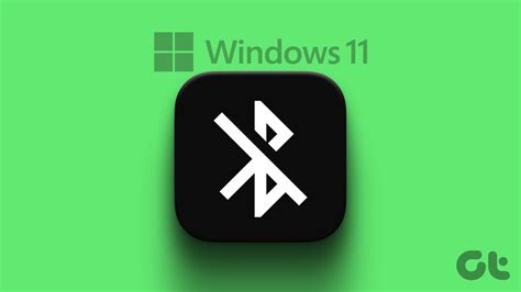 5 Ways To Turn On Bluetooth On Windows 11 Guiding Tech