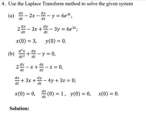 Solved 4 Use The Laplace Transform Method To Solve The
