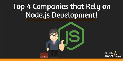 Top 4 Companies That Rely On Nodejs Development Rnode