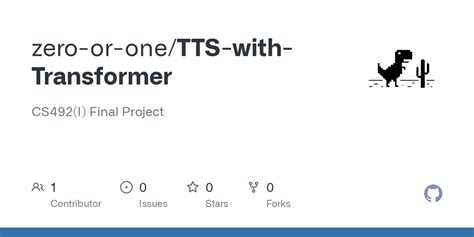 github zero or one tts with transformer cs492 i final project