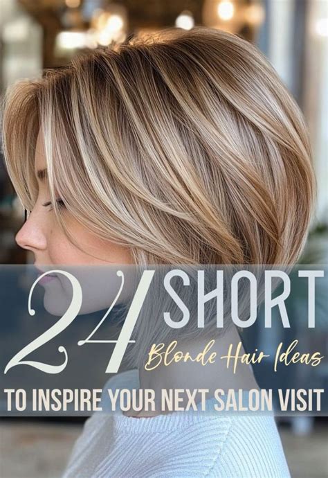 24 Short Blonde Hair Ideas To Inspire Your Next Salon Visit Short