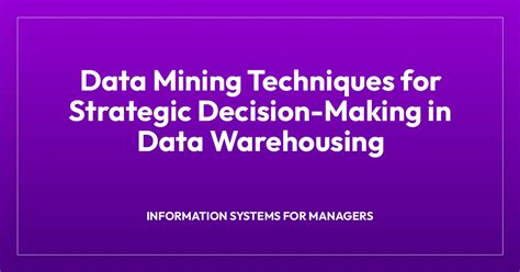 Data Mining Techniques For Strategic Decision Making In Data