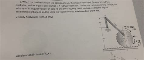 Solved When The Mechanism Is In The Position Shown The Chegg