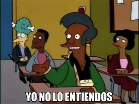 Yo No Lo Entiendos Meme Los Simpson Memes De Los Simpson Frases