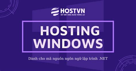 Hosting Windows Dành cho mã nguồn ASP NET