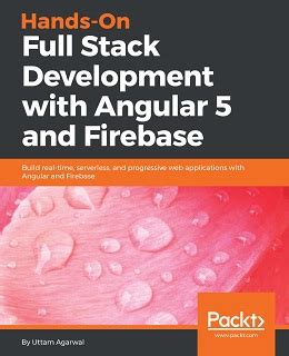 Hands On Full Stack Development With Angular And Firebase WOW EBook