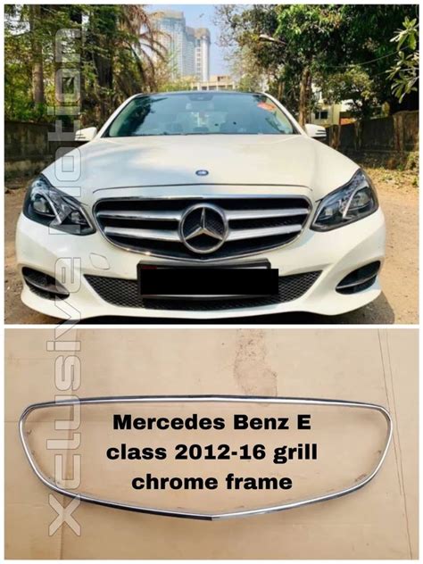 Mercedes Benz E Class Front Grill Chrome Frame At Best Price In New
