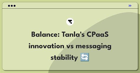 Tanla Cpaas Vs Messaging Reliability Product Trade Off Case Nextsprints