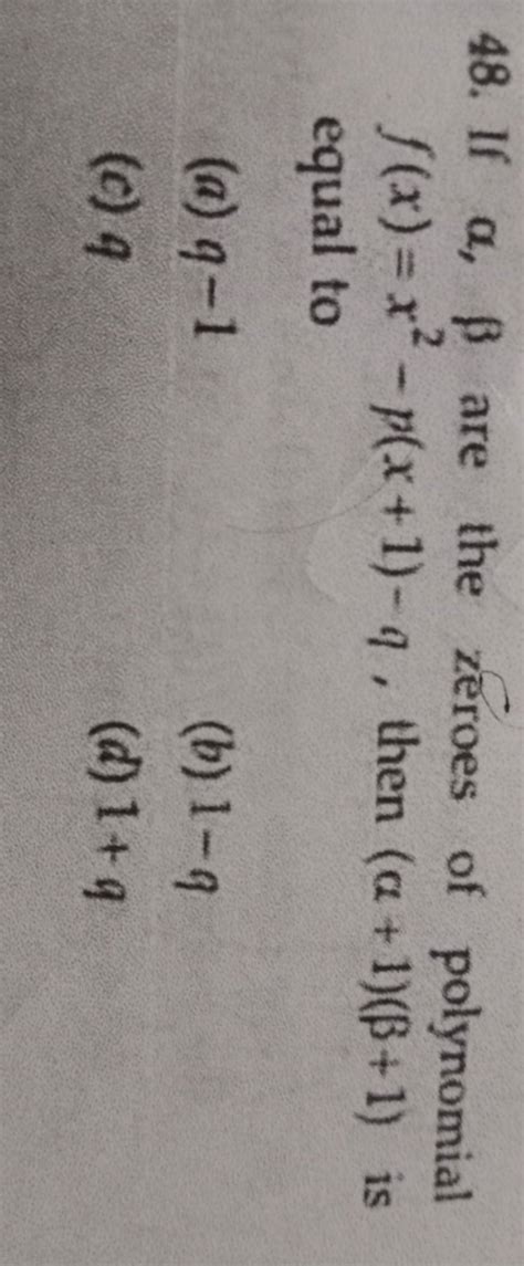 If α β are the zeroes of polynomial f x x p x q then α β