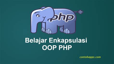 Belajar Enkapsulasi Pada Php