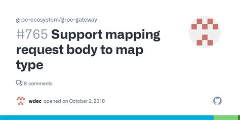 Support Mapping Request Body To Map Type · Issue 765 · Grpc Ecosystemgrpc Gateway · Github