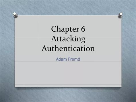 ppt chapter 6 attacking authentication powerpoint presentation free