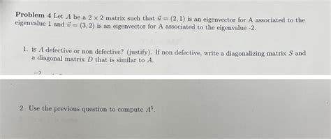 Solved Problem 4 Let A Be A 2×2 Matrix Such That U 2 1 Is