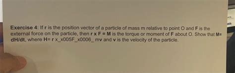 Solved Exercise If R Is The Position Vector Of A Particle Chegg
