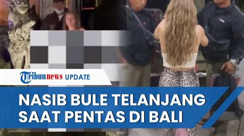 Nasib Bule Wanita Telanjang Saat Pentas Tari Di Bali Alami Gangguan Jiwa Dan Bakal Dideportasi