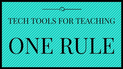 Tech Tools For Teaching One Rule Teach Better