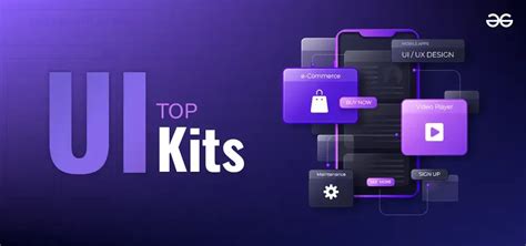 Top 10 Ui Kits In 2025 Geeksforgeeks