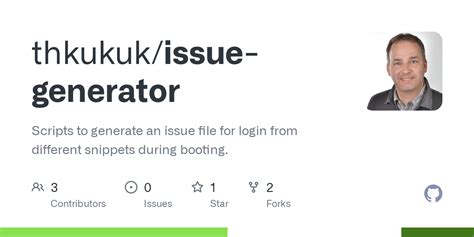 Github Thkukukissue Generator Scripts To Generate An Issue File For Login From Different