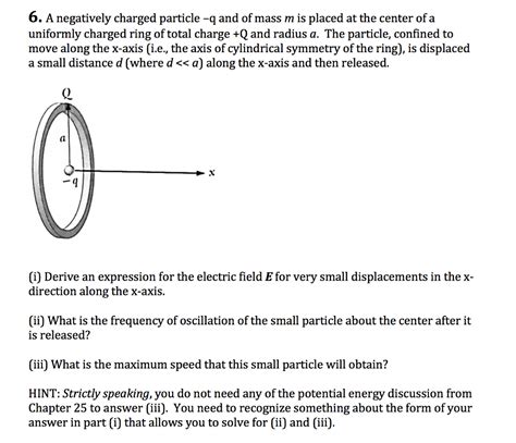 Solved A Negatively Charged Particle Q And Of Mass M Is