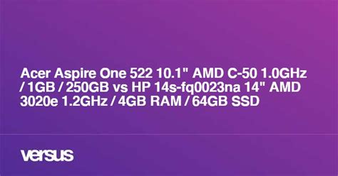 Acer Aspire One 522 10 1 Amd C 50 1 0ghz 1gb 250gb Vs Hp 14s