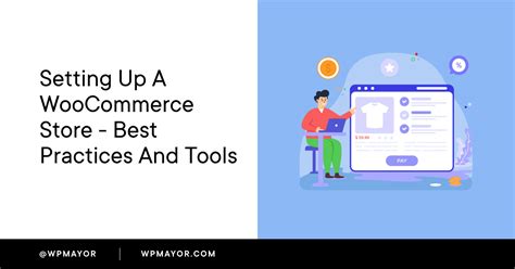 Setting Up A Woocommerce Store Best Practices And Tools