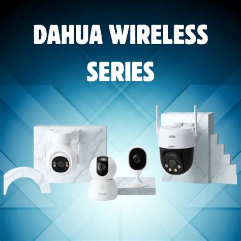 Dahua Wireless Series Topcctv