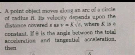 a point object moves along an arc of a circle of radius r its velocity