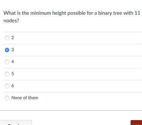 Solved What Is The Minimum Height Possible For A Binary Tree Chegg