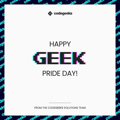 Codegeeks Solutions On Linkedin Geekprideday Geekculture