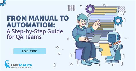 From Manual To Automation A Step By Step Guide For Qa Teams Testmatick