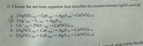 Solved Choose The Net Ionic Equation That Describes The