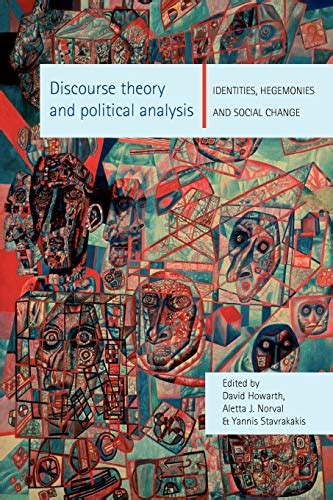 Discourse Theory And Political Analysis Identities Hegemonies And