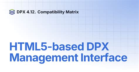 Html5 Based Dpx Management Interface Dpx 412 Compatibility Matrix
